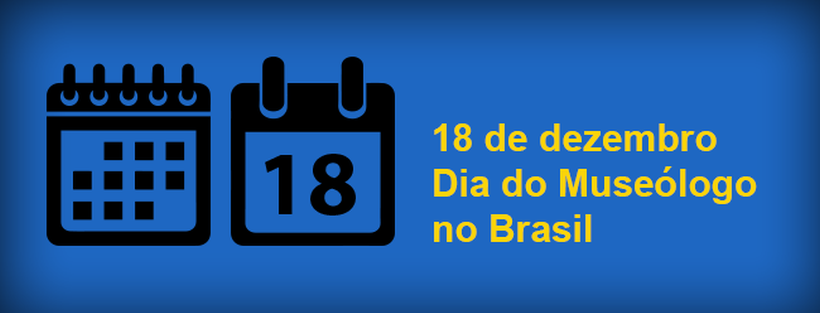 18 de dezembro – Dia do Museólogo no Brasil – Conselho Federal de ...